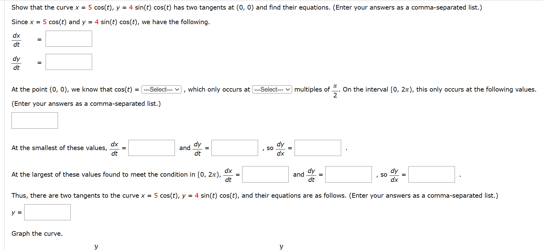 Solved Show that the curve x=5cos(t),y=4sin(t)cos(t) has two | Chegg.com