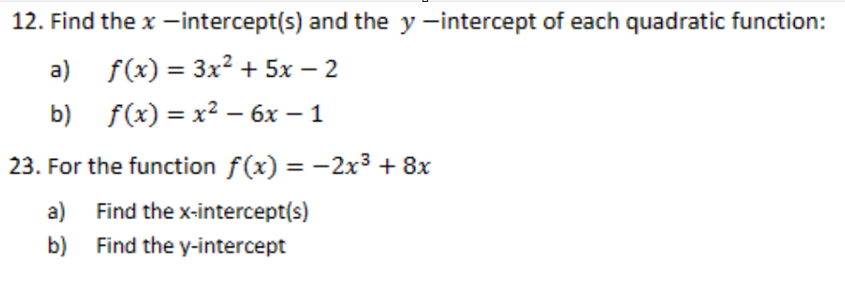 Solved 12. Find the x-intercept(s) and the y-intercept of | Chegg.com