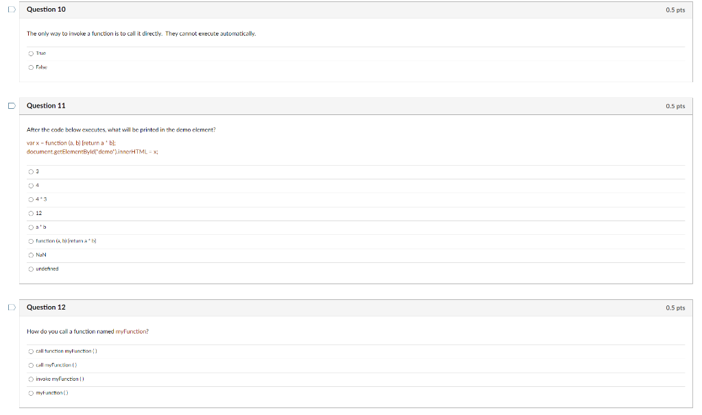 Solved Question 10 The only way to invoke a function is to | Chegg.com