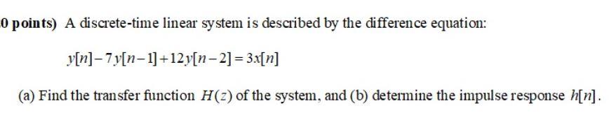 Solved 0 points) A discrete-time linear system is described | Chegg.com