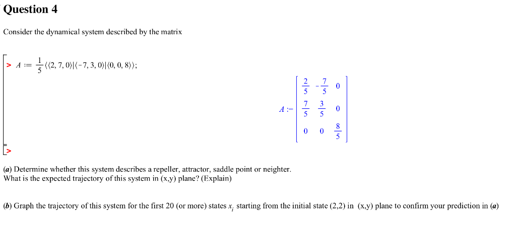 Solved Question 4 Consider the dynamical system described by | Chegg.com