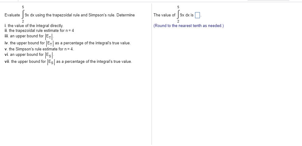 Solved Evaluate 9x dx using the trapezoidal rule and | Chegg.com