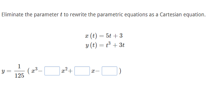 Solved Eliminate the parameter t to rewrite the parametric | Chegg.com