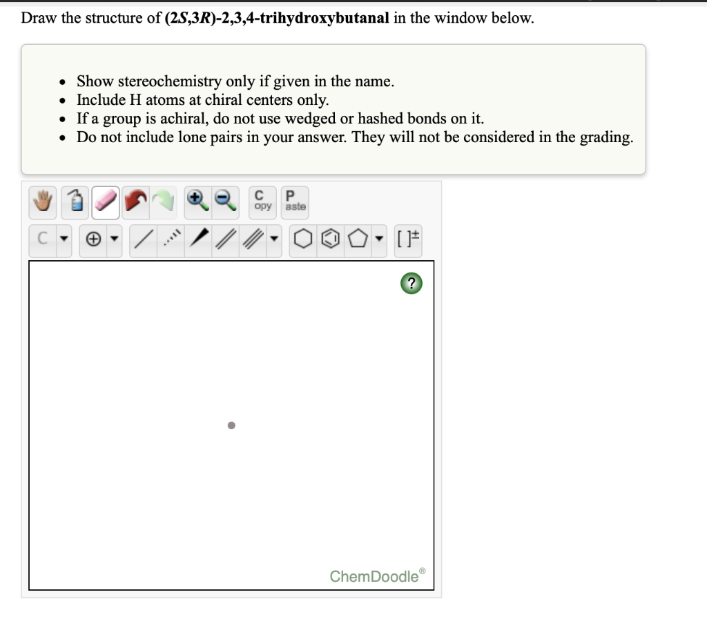 Solved Draw the structure of (2S,3R)-2,3,4-trihydroxybutanal | Chegg.com