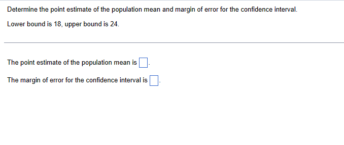Solved Determine the point estimate of the population mean | Chegg.com