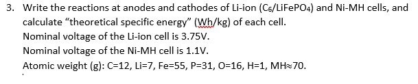 Solved 3. Write the reactions at anodes and cathodes of | Chegg.com