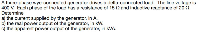 Solved A three-phase wye-connected generator drives a | Chegg.com