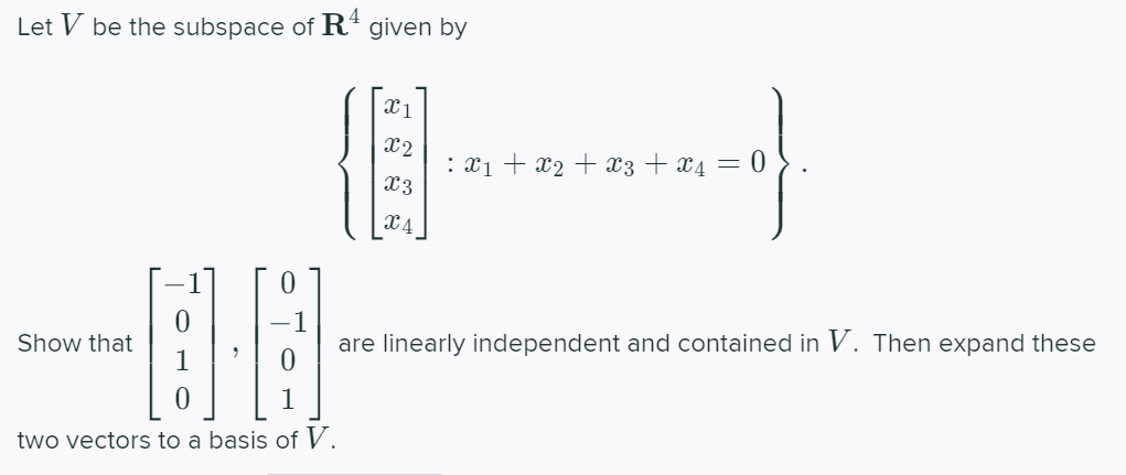 Solved Let V be the subspace of R4 given by [x1 : x1 + x2 + | Chegg.com