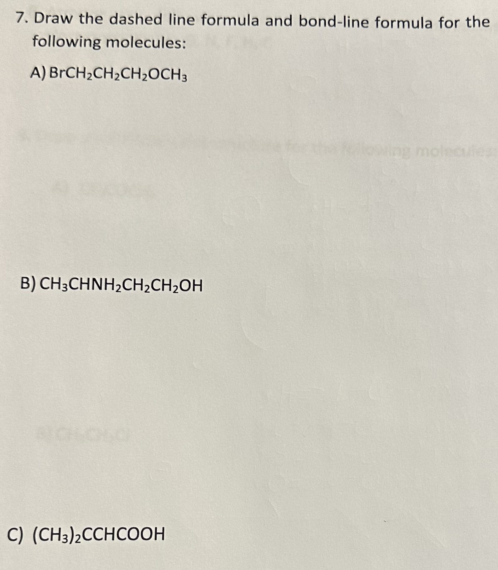 Solved 7. Draw the dashed line formula and bond-line formula | Chegg.com