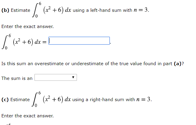Solved (a +6) dx using a left-hand sum with n 3. (b) | Chegg.com