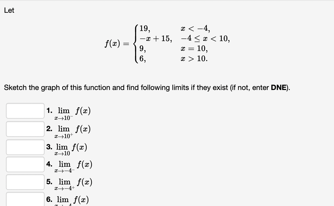 Solved Let f(x)=⎩⎨⎧19,−x+15,9,6,x