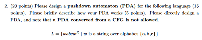 Solved 2. (20 points) Please design a pushdown automaton | Chegg.com