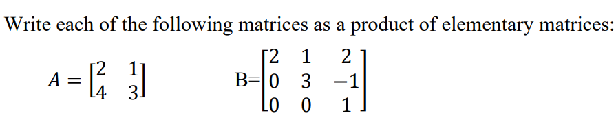 Solved Write each of the following matrices as a product of | Chegg.com