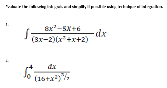 Solved Evaluate the following integrals and simplify if | Chegg.com