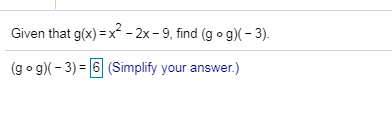 Solved Given that g(x)=x2 - 2x-9, find (gog)(-3). (80g) - 3) | Chegg.com