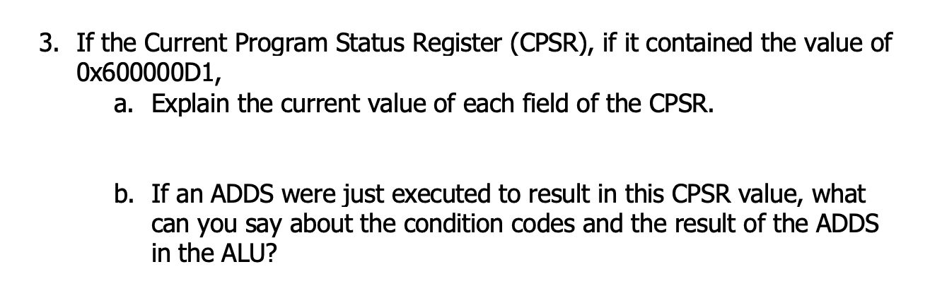 Solved 3. If the Current Program Status Register (CPSR), if | Chegg.com