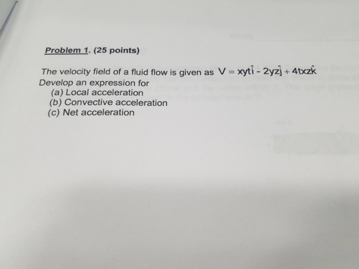 Solved Problem 1. (25 points) The velocity field of a fluid | Chegg.com