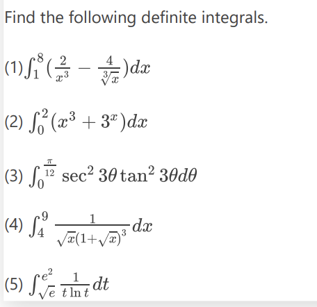 Solved Find the following definite integrals. 4 (1)88 (3 E) | Chegg.com