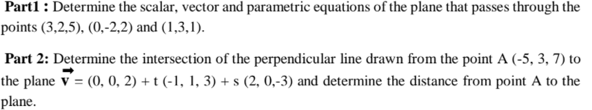 Solved Part1 : Determine the scalar, vector and parametric | Chegg.com