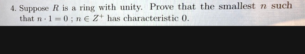 Solved 4. Suppose R is a ring with unity. Prove that the | Chegg.com