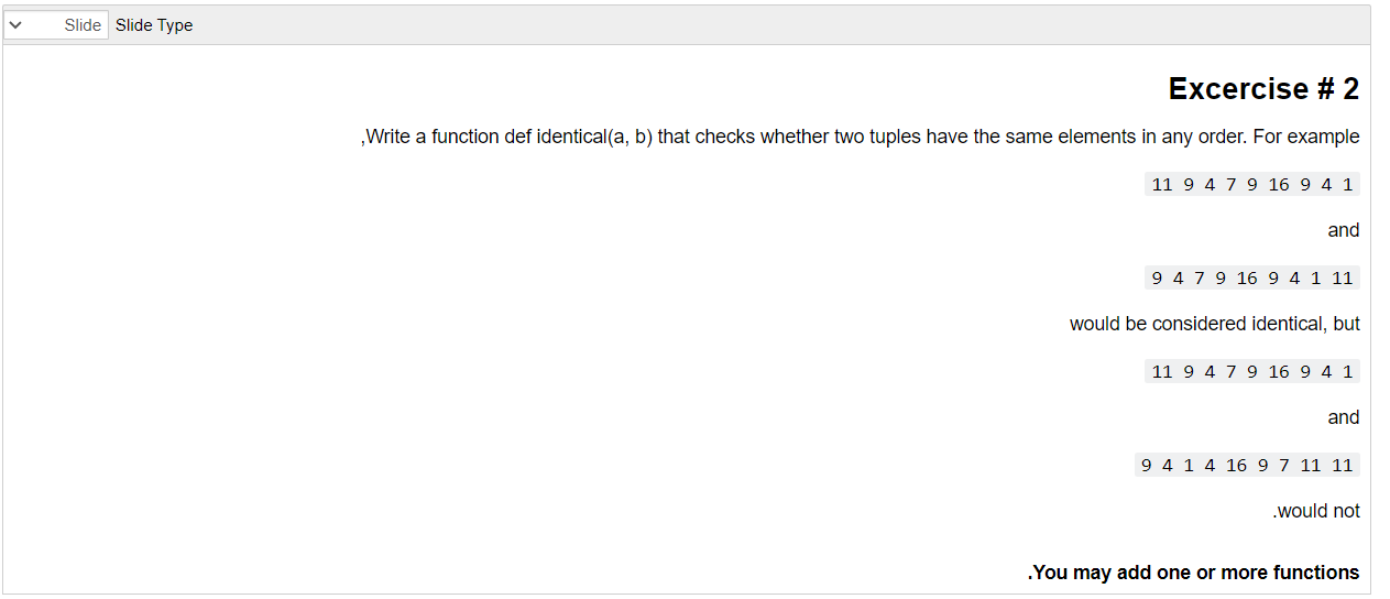 Solved ,Write a function def identical (a,b) that checks | Chegg.com