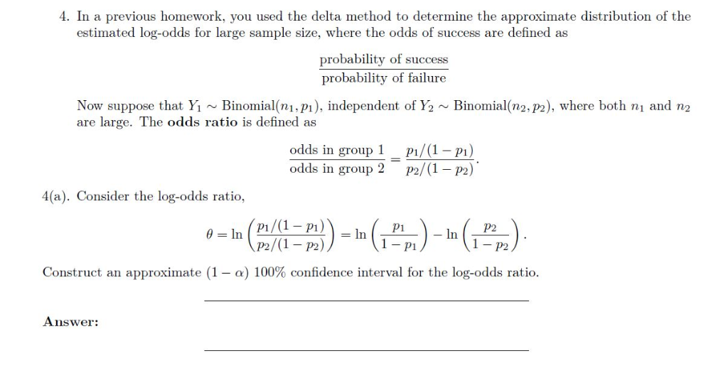 Solved 4. In a previous homework, you used the delta method | Chegg.com
