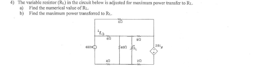 Solved 4) The variable resistor ( RL) in the circuit below | Chegg.com