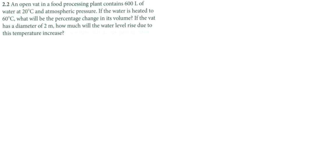 Solved 2.2 An open vat in a food processing plant contains | Chegg.com