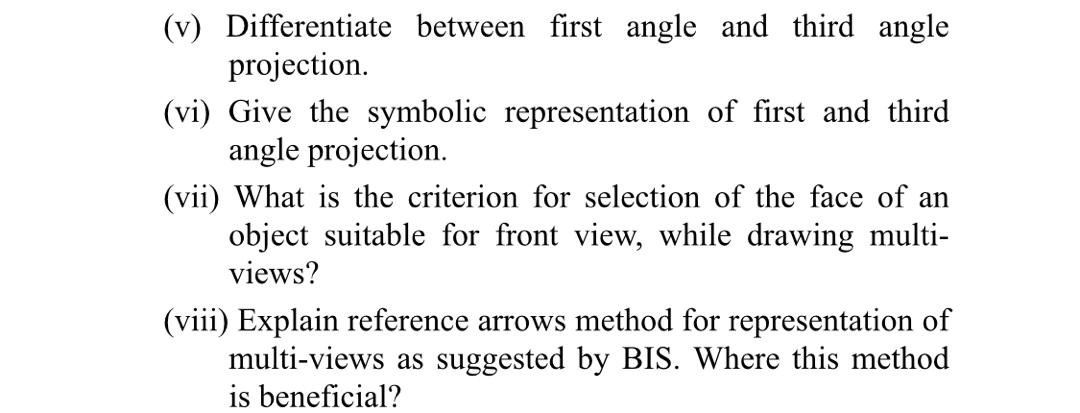 Solved (v) Differentiate between first angle and third angle | Chegg.com