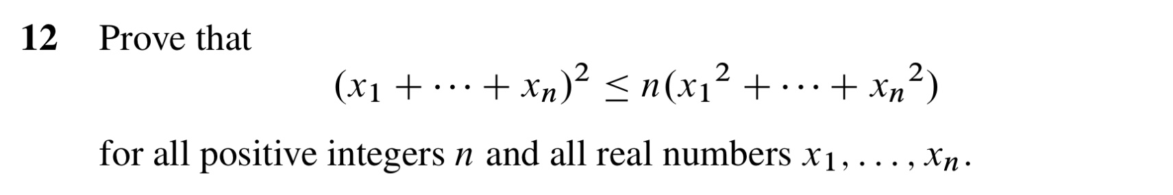 Solved 12 Prove that (x1 + ... + xn)2 = n(x12 + ... + xn2) | Chegg.com
