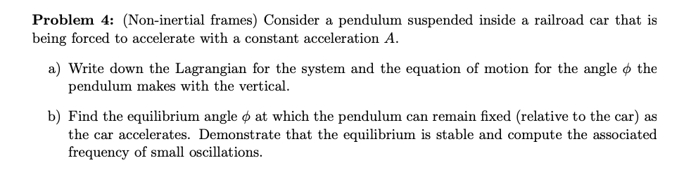 Solved Problem 4: (Non-inertial frames) ﻿Consider a pendulum | Chegg.com