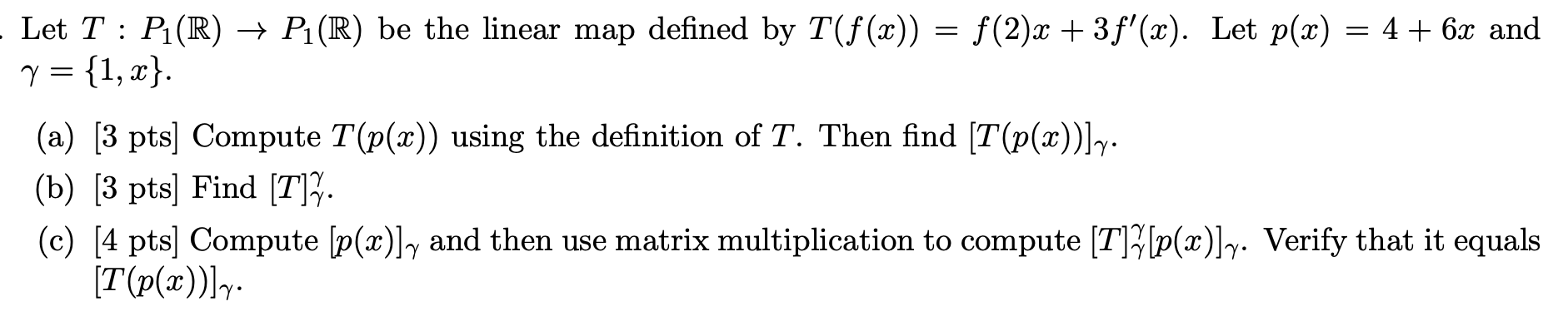 Solved Let T : P1(R) + P1(R) be the linear map defined by | Chegg.com