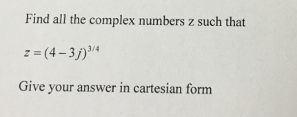 Solved Find all the complex numbers z such that z = (4 – 3; | Chegg.com