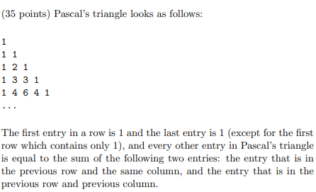 Solved (35 points) Pascal's triangle looks as follows: 1 1 1 | Chegg.com