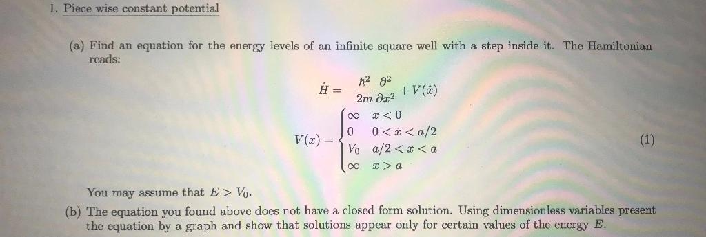 Solved 1. Piece wise constant potential (a) Find an equation | Chegg.com