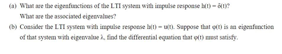 Solved (a) What are the eigenfunctions of the LTI system | Chegg.com