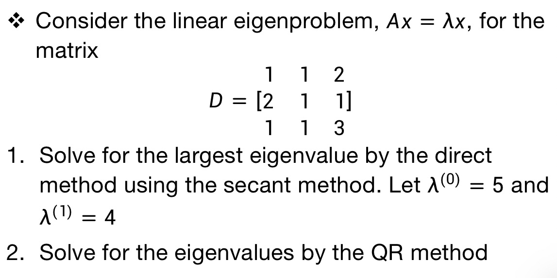 Solved Consider the linear eigenproblem, Ax=λx, for the | Chegg.com