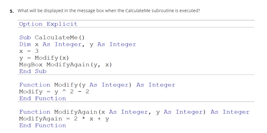 Solved 5. What will be displayed in the message box when the | Chegg.com