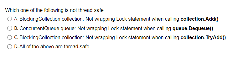 Solved Which one of the following is not thread-safe A. | Chegg.com