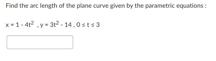 Solved Find the arc length of the plane curve given by the | Chegg.com