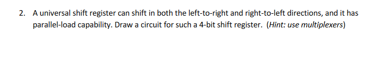 Solved A universal shift register can shift in both the | Chegg.com