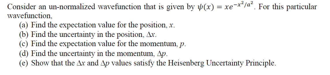 Solved Consider An Un Normalized Wavefunction That Is Given 3160
