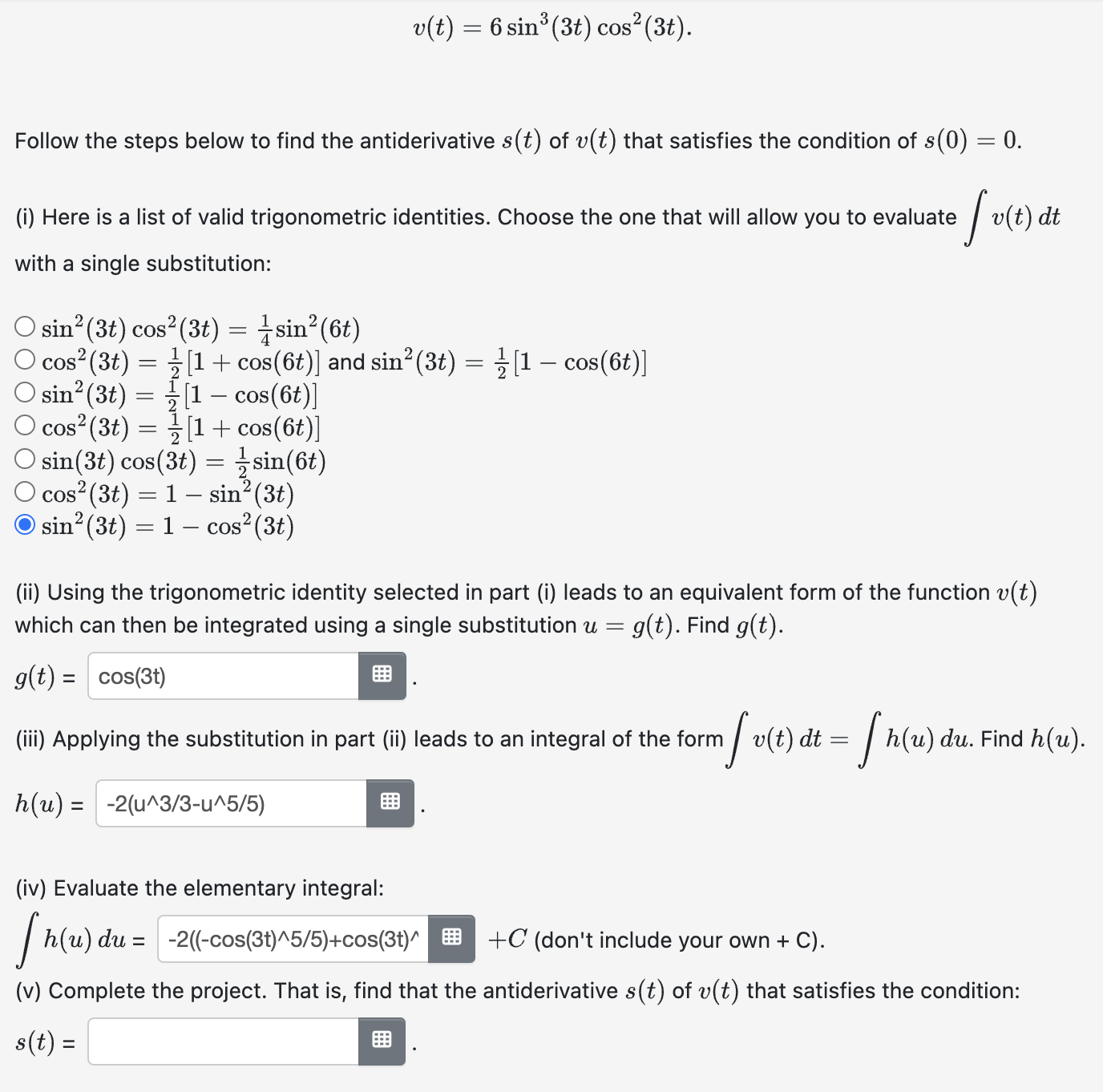 Solved v(t)=6sin3(3t)cos2(3t).Follow the steps below to find | Chegg.com
