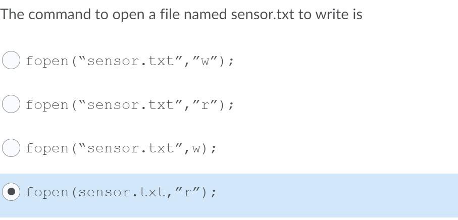Solved The command to open a file named sensor.txt to write | Chegg.com