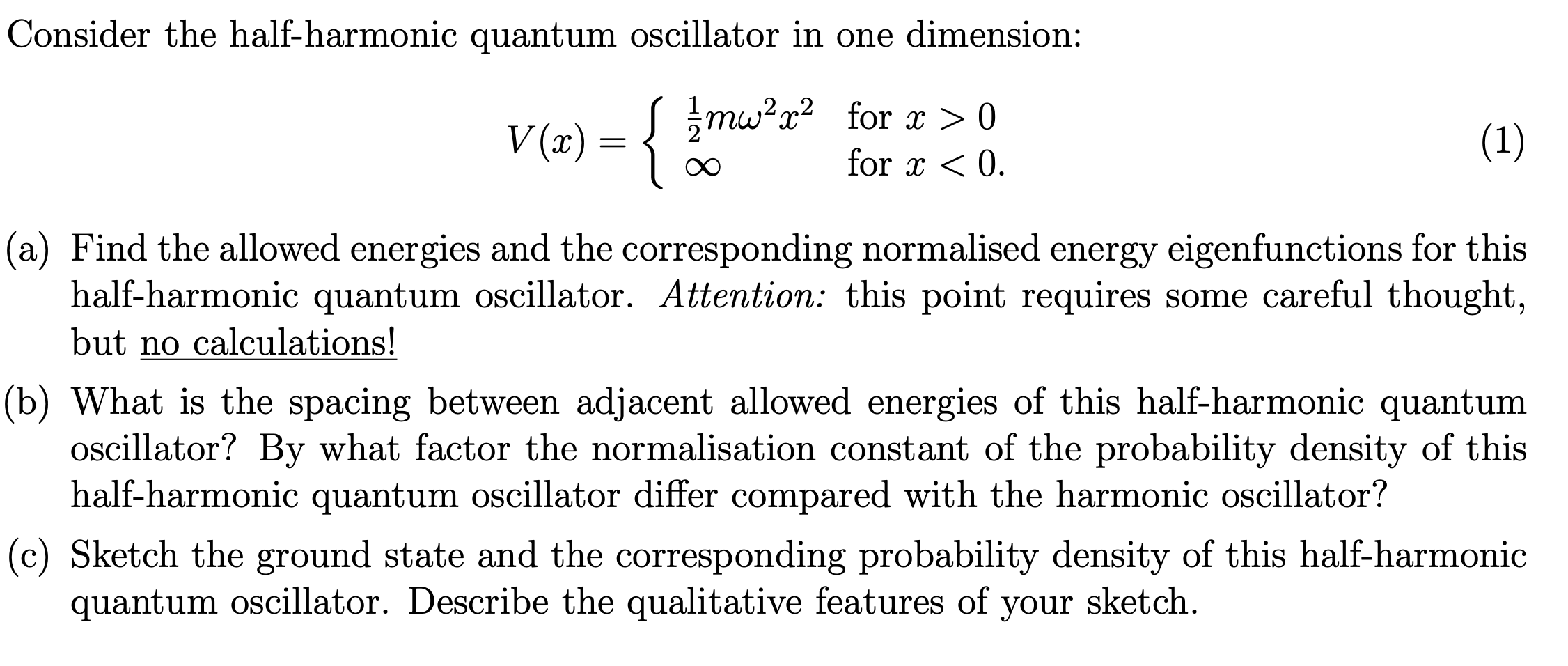 Solved Consider the half-harmonic quantum oscillator in one | Chegg.com