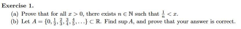 Solved Exercise 1. (a) Prove that for all x>0, there exists | Chegg.com