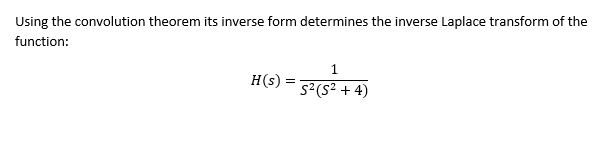 Solved Using The Convolution Theorem Its Inverse Form