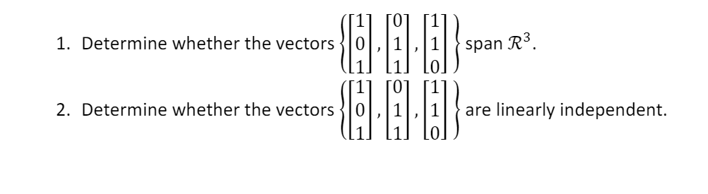 Solved 1. Determine whether the vectors span R3. (6.0) 09-01 | Chegg.com