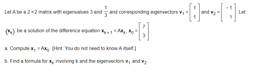 Solved Let A Be A 2×2 Matrix With Eigenvalues 3 And 31 And