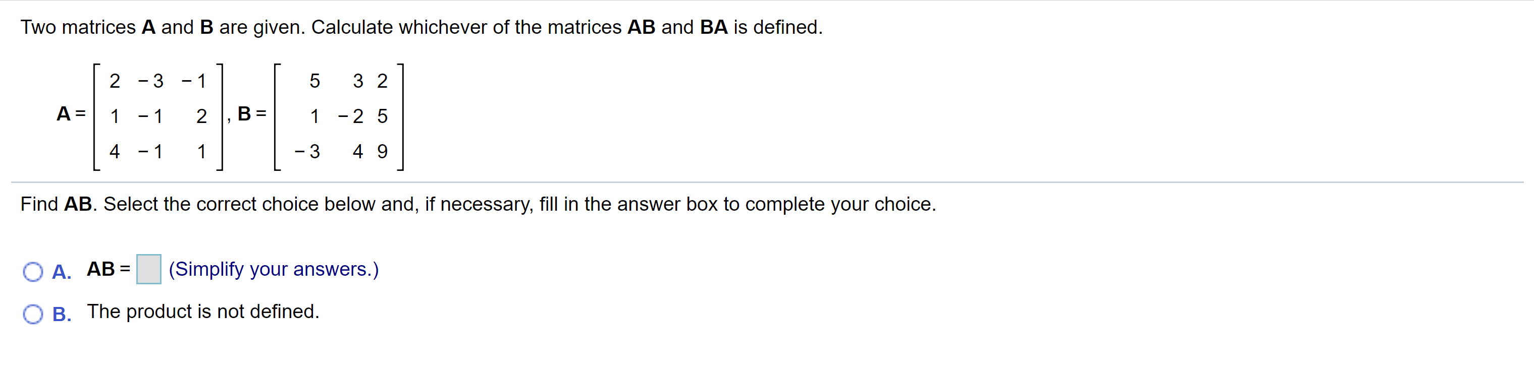 Solved Two matrices A and B are given. Calculate whichever | Chegg.com